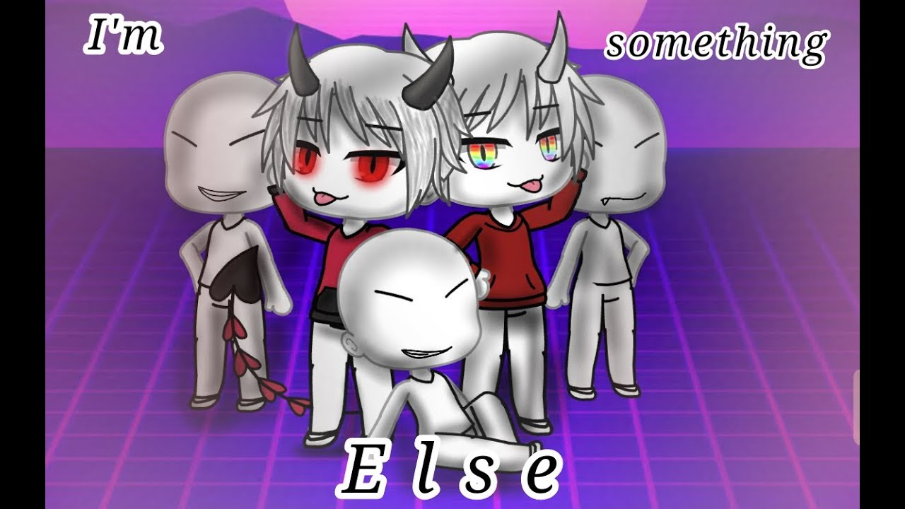 I'm something else (original: imsomethingelseYT) (gacha Life) Vídeo ...