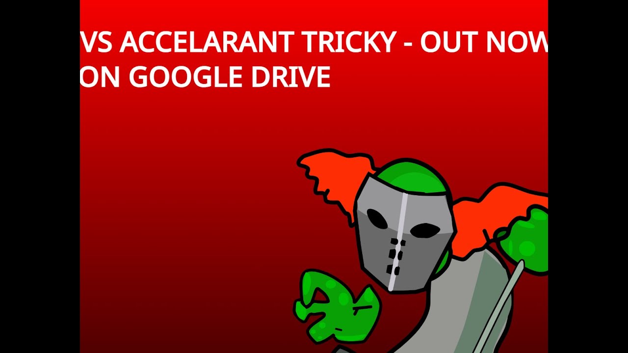 FNF - VS Accelerant Tricky - OUT NOW - YouTube