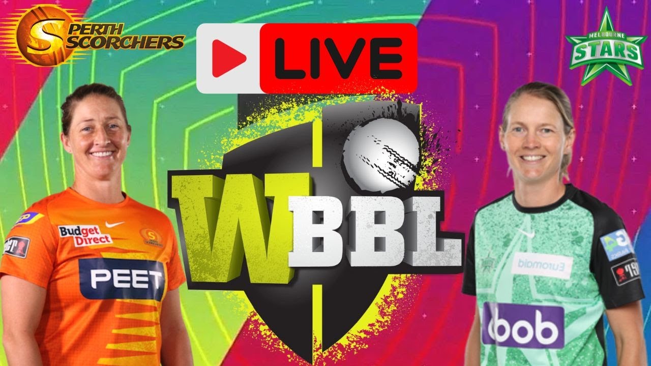 WBBL Live | Melbourne Stars Women vs Perth Scorchers Women Live | MLSW ...