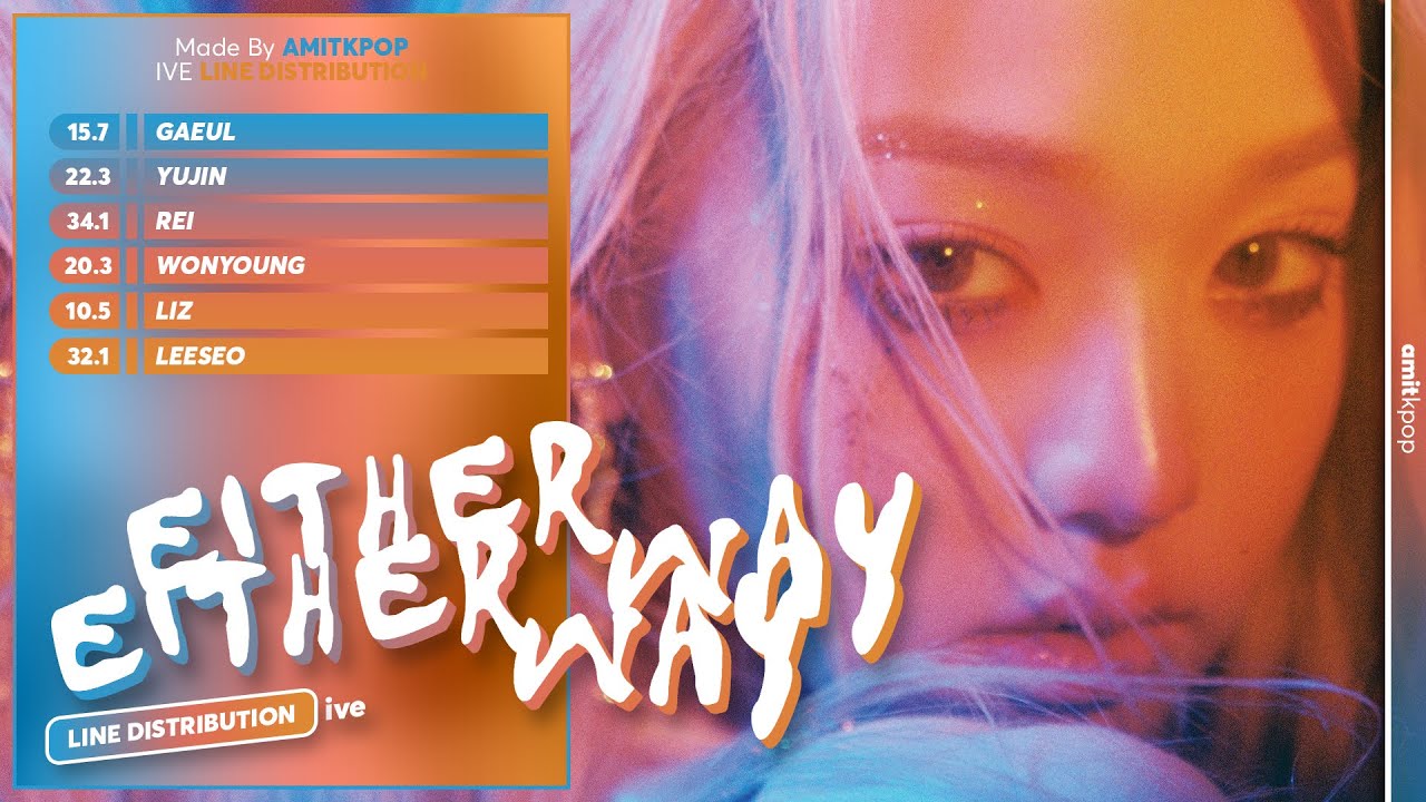 IVE - Either Way | Line Distribution - YouTube