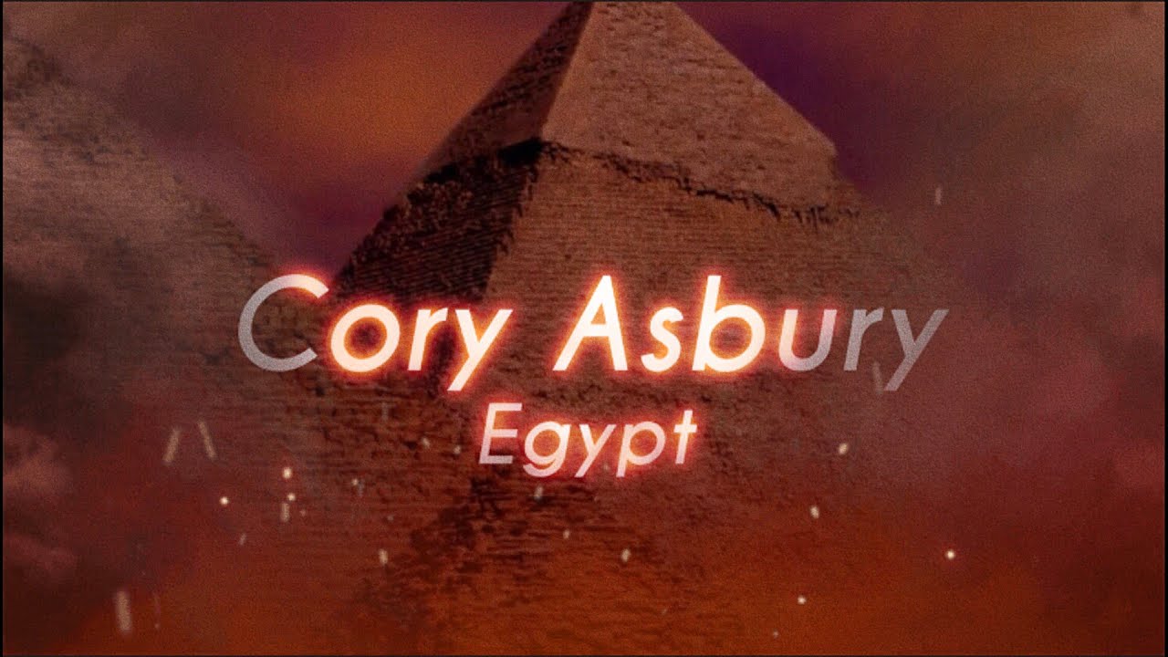Cory Asbury - Egypt (Lyrics) - YouTube