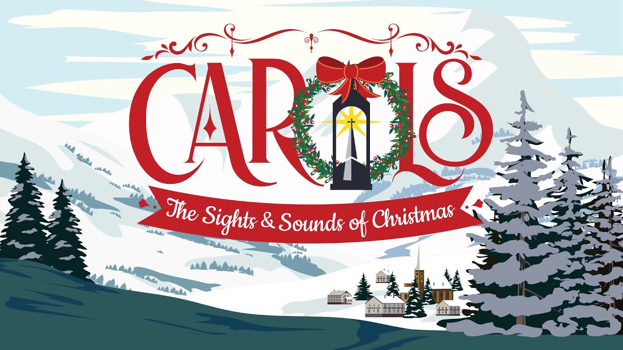 Carols: The Sights & Sounds of Christmas - YouTube