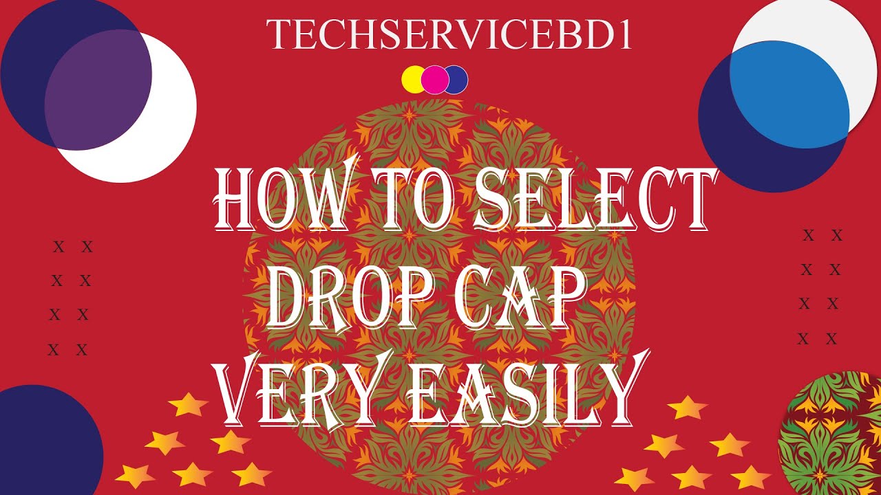 How to select drop cap very easily ||TECHSERVICEBD1||TECHSERVICEBD1 ...