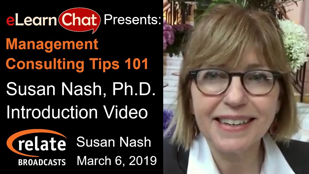 Susan Nash, Ph.D. Intro Video | eLC Management Consulting Tips 101 ...
