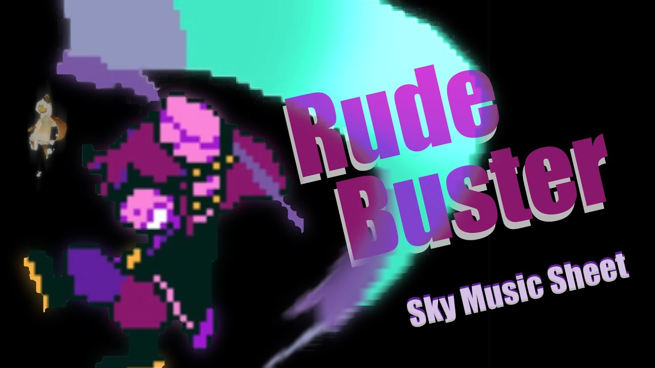 【Sky Music Sheet 楽譜】Rude Buster / ルードバスター - Deltarune - YouTube