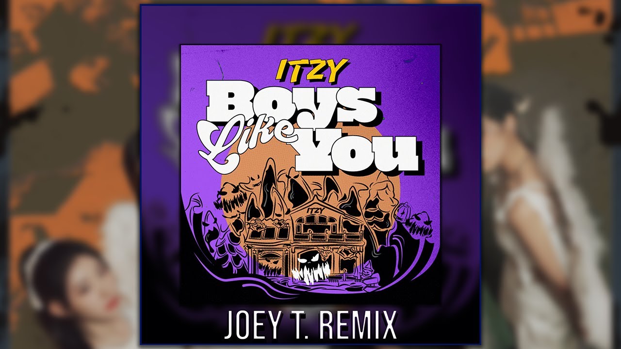 ITZY - Boys Like You (Joey T. Remix) - YouTube