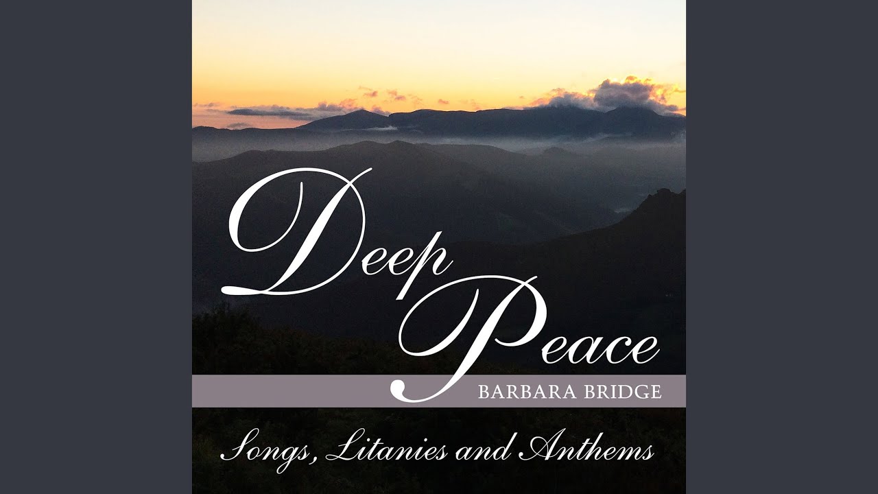 Deep Peace - YouTube