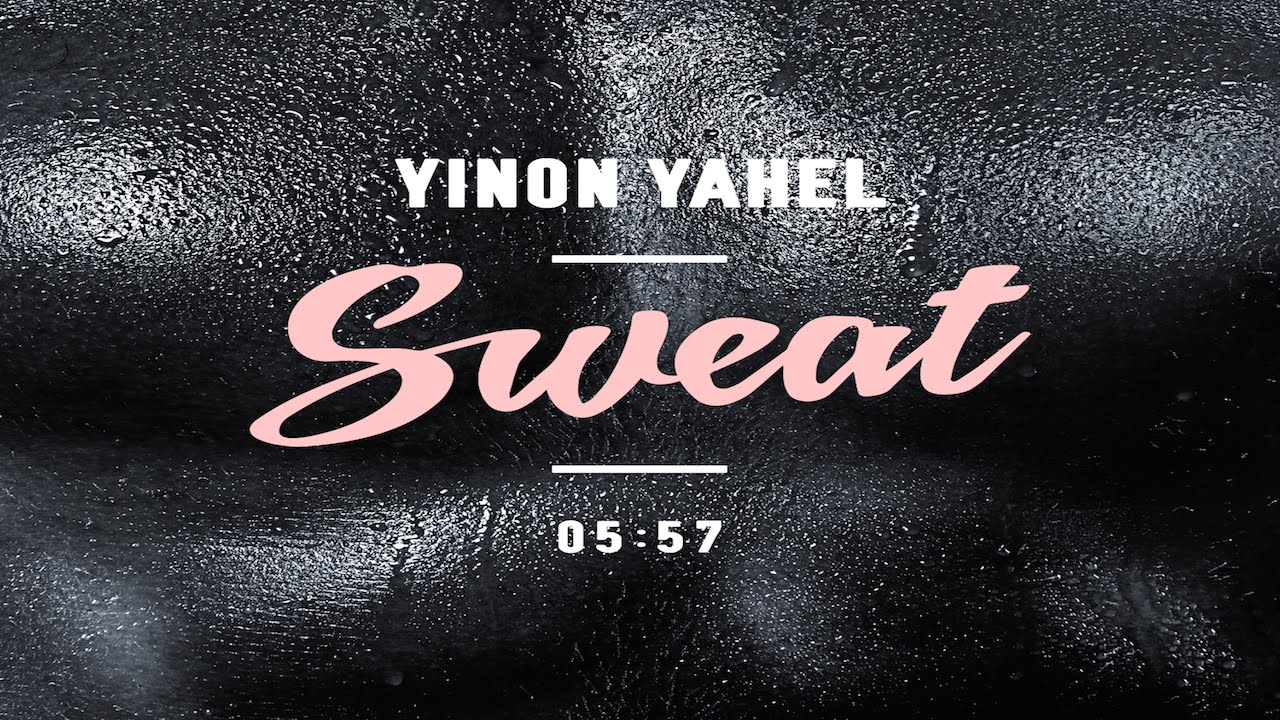 Yinon Yahel - Sweat - Original Mix - YouTube