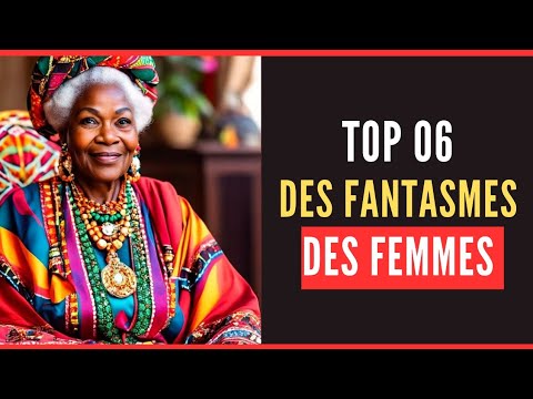 conseil de vie : top 06 des fantasmes des femmes / top 06 women's fantasies