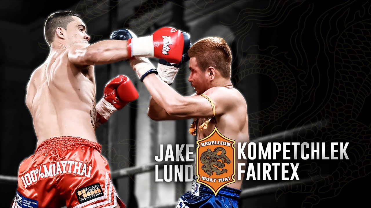 FULL FIGHT | Rebellion Muaythai 22: Jake Lund vs Kompetchlek Fairtex ...
