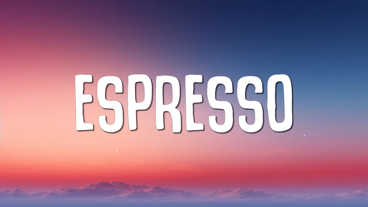 Sabrina Carpenter - Espresso (Lyrics) - YouTube