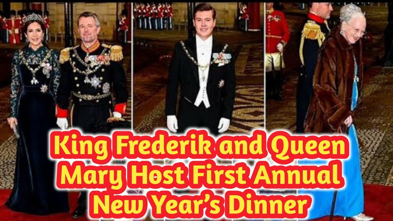 King Frederik and Queen Mary Host First Annual New Year’s Dinner # ...