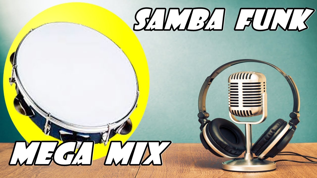 SAMBA FUNK - MEGAMIX (MARQUINHO DJ) #carnaval2023 #carnaval # ...
