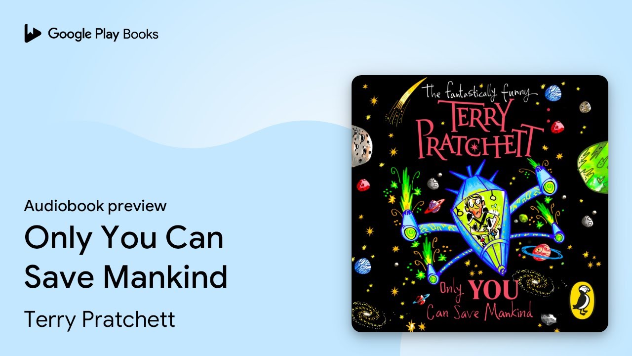 Only You Can Save Mankind by Terry Pratchett · Audiobook preview - YouTube