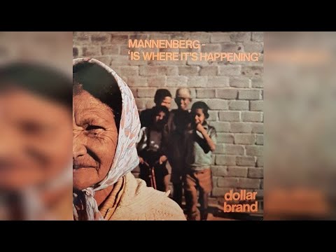 Dollar Brand (Abdullah Ibrahim) - Mannenberg  Is Where It's Happening