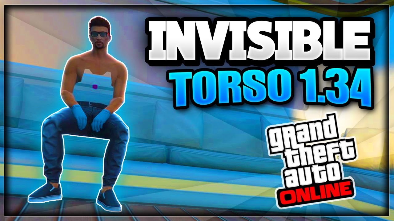 GTA 5 Online - *NEW* "INVISIBLE TORSO GLITCH" Patch 1.34 (New Method ...