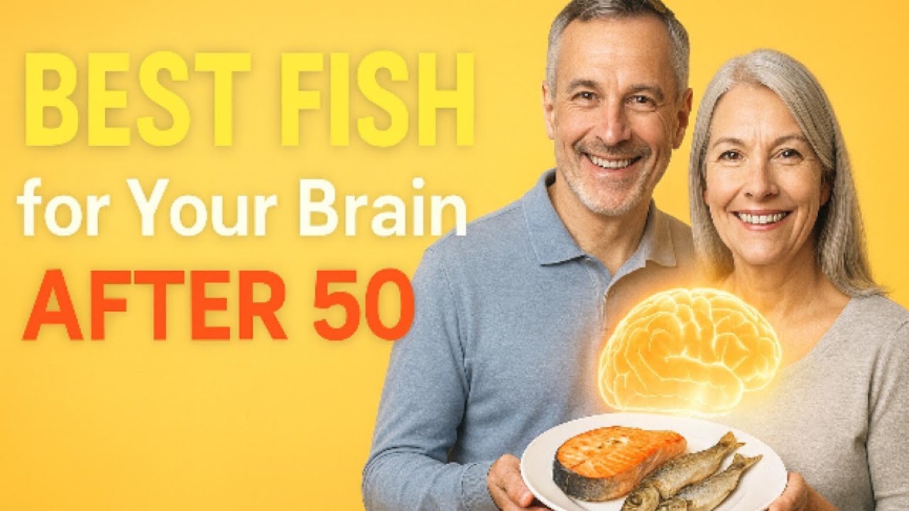 Omega-3 for Brain Health After 50: Best Fish to Eat to Boost Memory ...