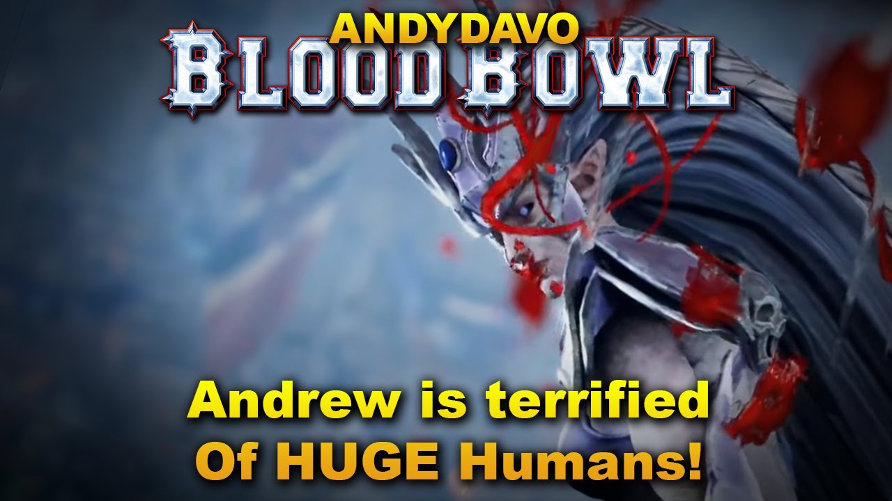 AndyDavo - Blood Bowl Elf Coach Fears Big Humans! [Match 5] - YouTube