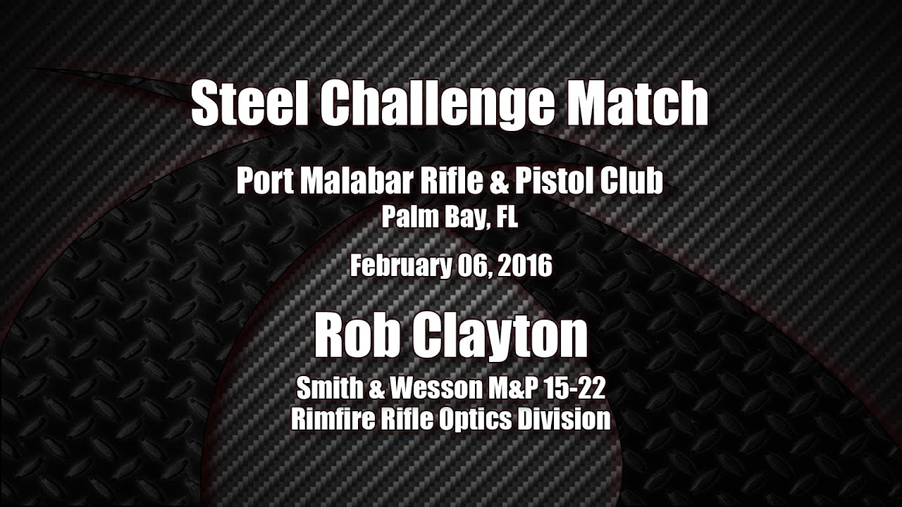 Steel Challenge February 06, 2016 (Rimfire Rifle Optics) - YouTube