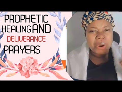 PROPHETIC HEALING AND DELIVERANCE PRAYERS - YouTube