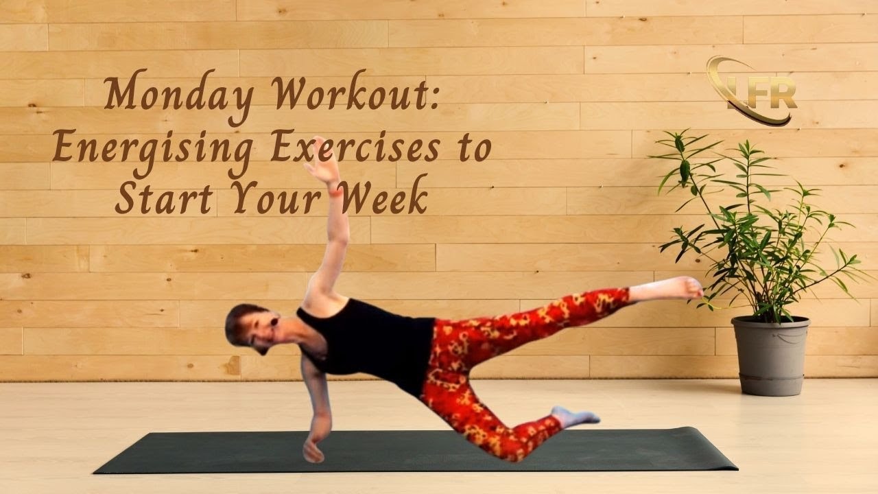 Monday Workout: Energising Exercises to Start Your Week - YouTube