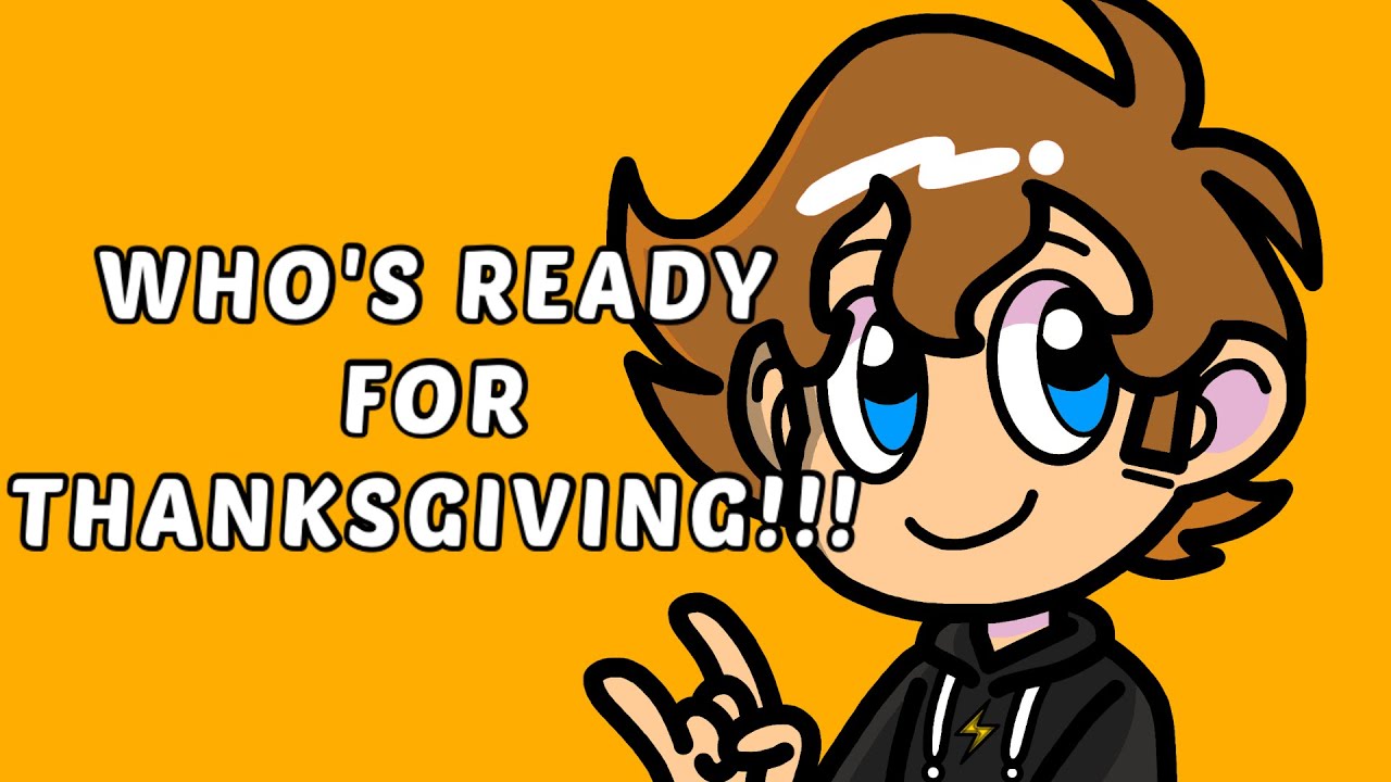 Who’s Ready For Thanksgiving! Everyone! - YouTube