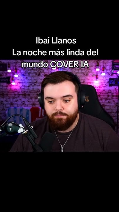 Ibai Ia La Noche Más Linda Youtube