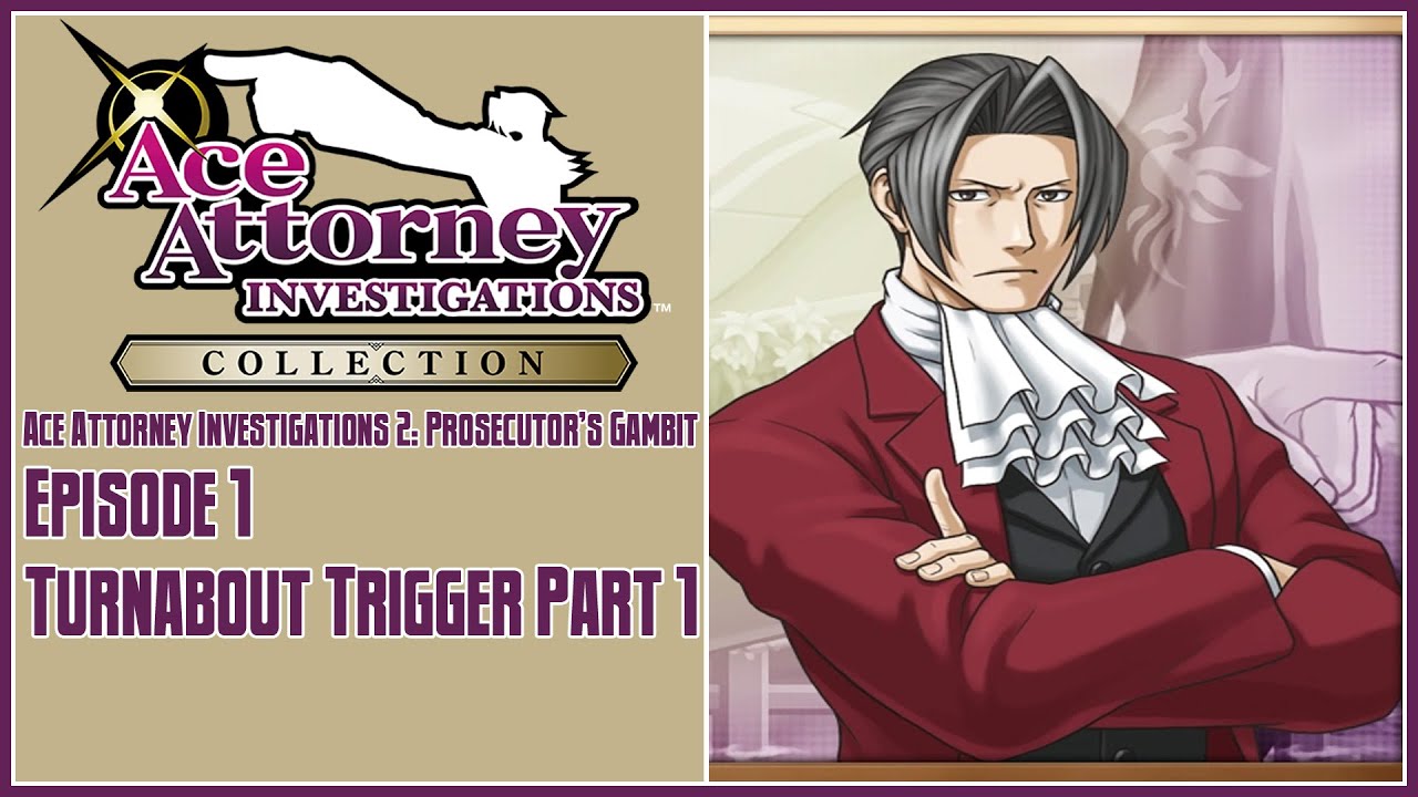 Ace Attorney Investigations Collection | Prosecutor's Gambit | Episode ...