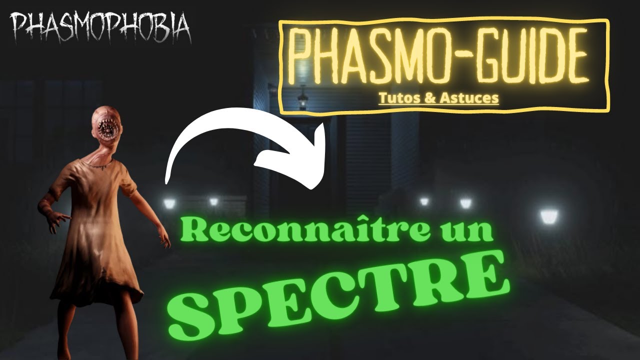 Reconnaître un SPECTRE avec le PHASMO-GUIDE. Tuto & Astuces COMPLETE sur PHASMOPHOBIA | FR ...