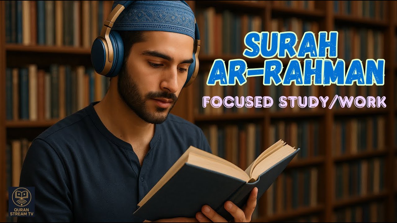 1 Hour Surah Ar-Rahman for Deep Focus & Calm | Perfect for Study, Work ...