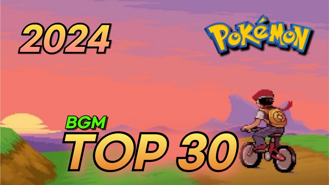 2024 최신판 포켓몬스터 TOP30 BGM 연말결산 플레이리스트 1시간 30분 - YouTube