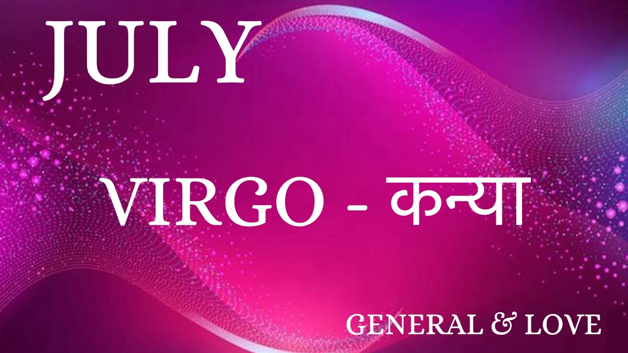 VIRGO ♍️ - JULY PREDICTIONS #virgotarot - YouTube