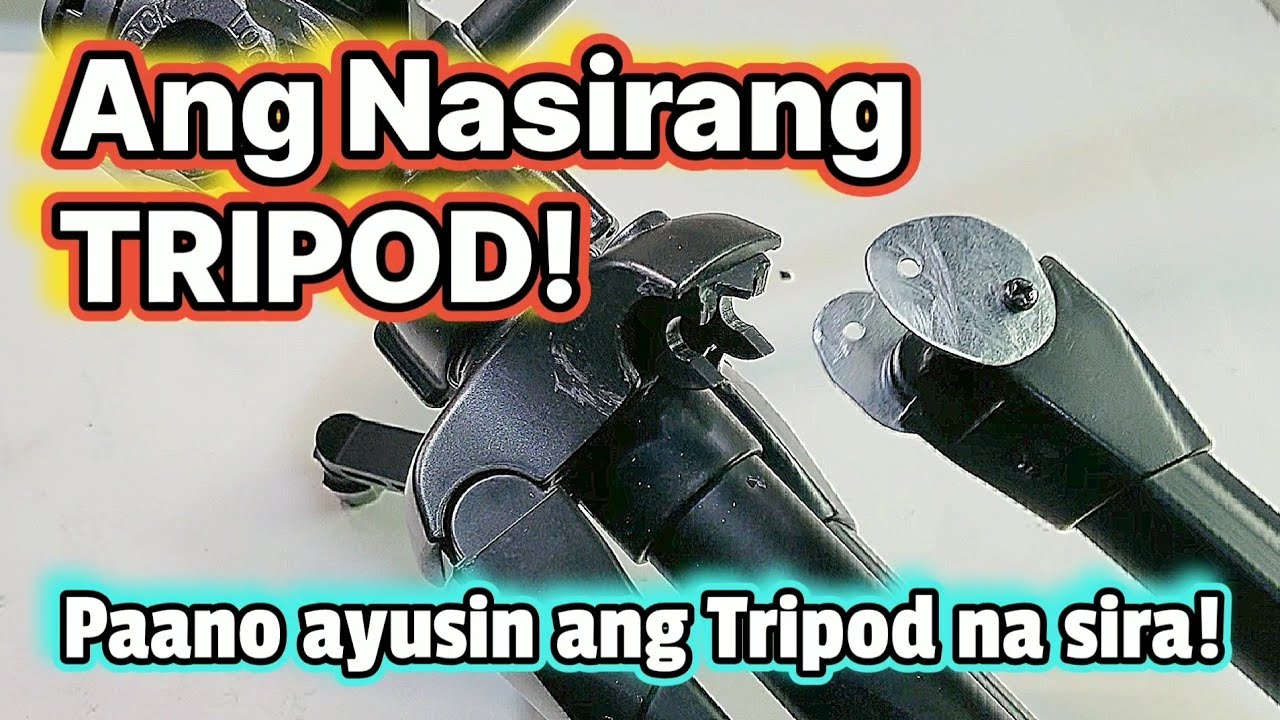 ANG NASIRANG TRIPOD / PAANO AYUSIN ANG SIRANG TRIPOD - YouTube