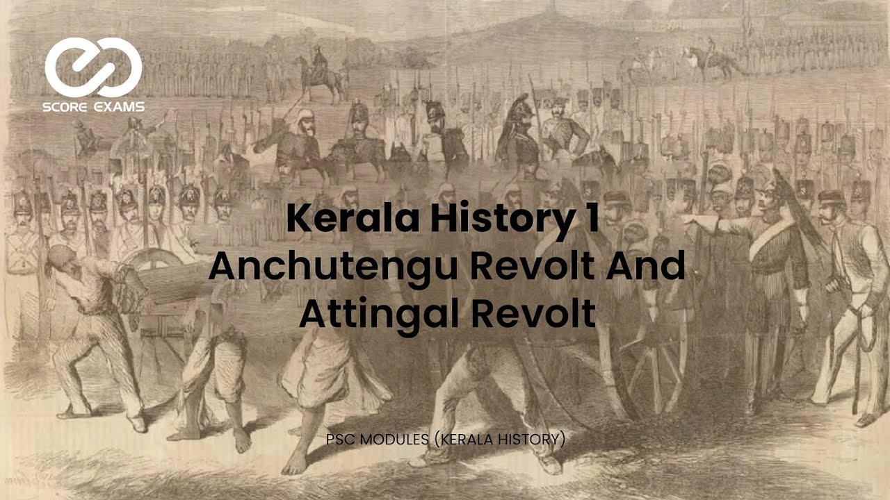 KERALA HISTORY 1 - ATTINGAL AND ANCHUTHENGU REVOLT - KERALA PSC - YouTube
