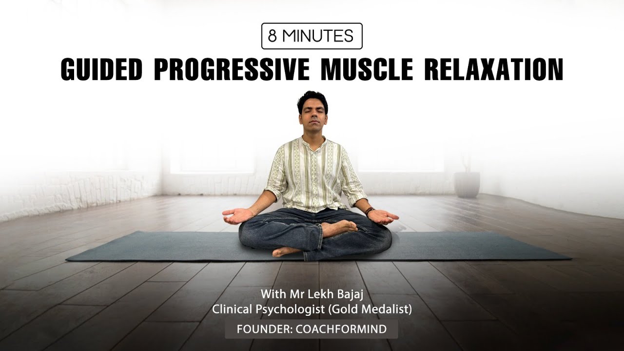 8 Minutes Guided Progressive Muscle Relaxation for Anxiety and Stress ...