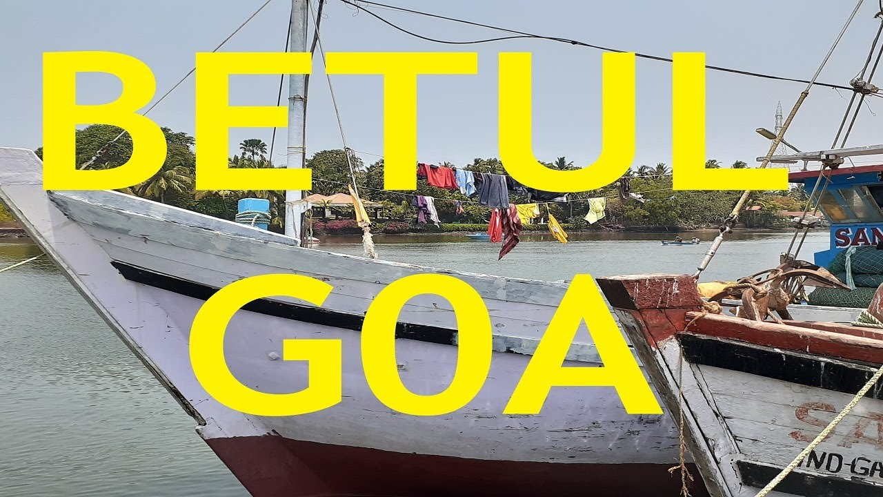 Betul Goa India | South Goa beaches | Unexplored places in South Goa ...
