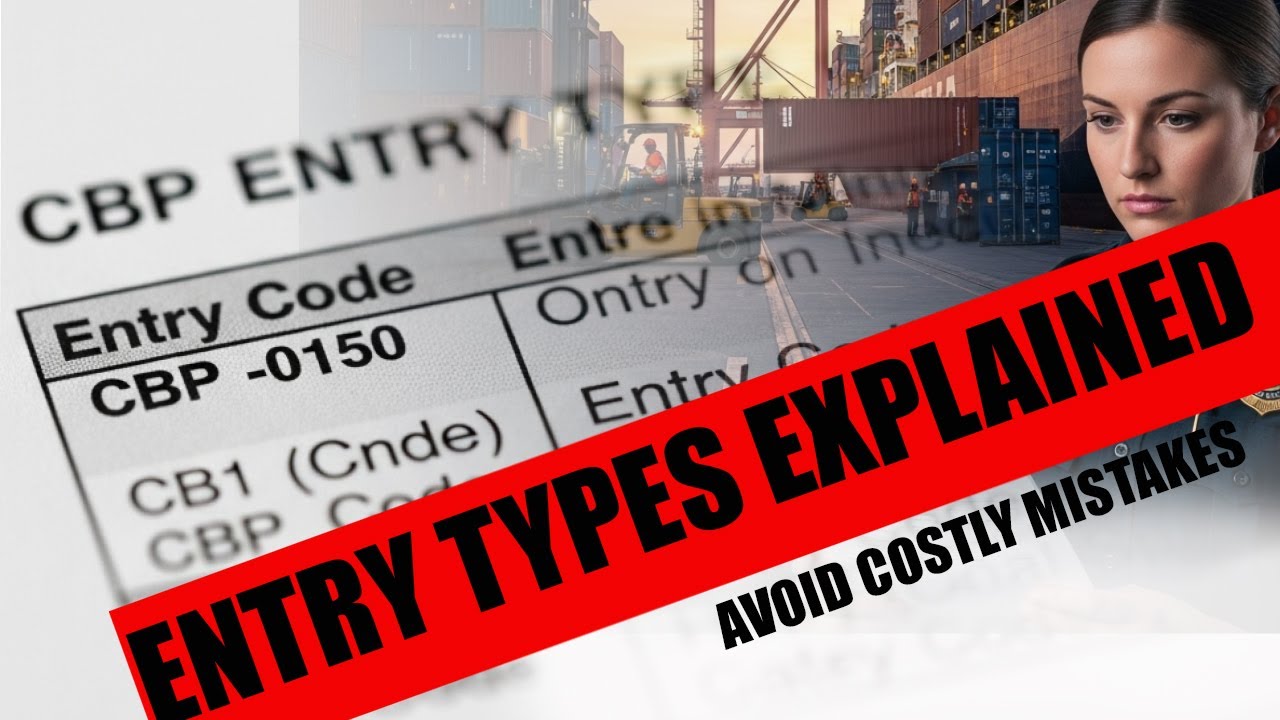 CBP Entry Types Explained: 01, 03, 06, TIB, and More | Importer’s Guide ...