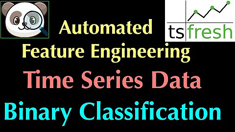 TSFRESH - Automated Feature Engineering of Time Series Data - YouTube