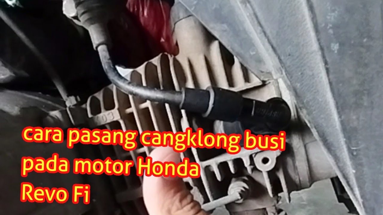Cara Pasang Cangklong Busi, Untuk Motor Honda Revo Fi - YouTube