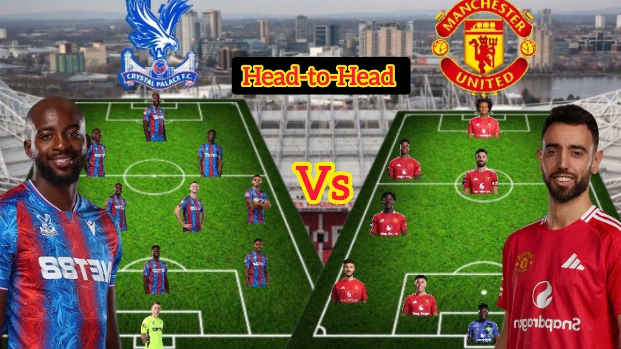 TODAY S MATCH CRYSTAL PALACE VS MAN UNITED Head to Head 3 4 2 1 Vs 4 2