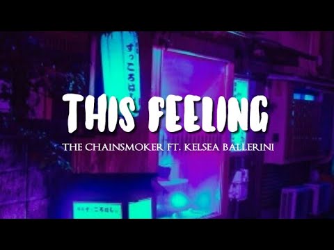 The Chainsmoker - This Feeling ft Kelsea Ballerini (LYRICS) - YouTube