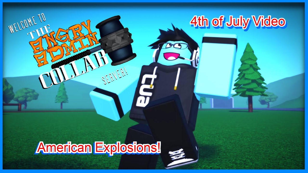 (Angry Admin Collab) Final Part (Collaboration with Davblox) (July 4th ...