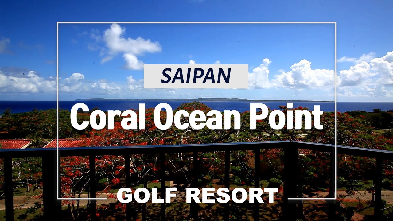 [Saipan] Coral Ocean Point Golf Resort | COP Golf Course | USA - YouTube