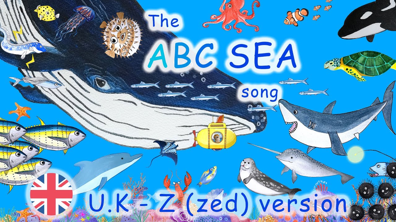 The ABC Sea Song - An alphabet animal song 🇬🇧 - U.K. -Z (zed) version ...