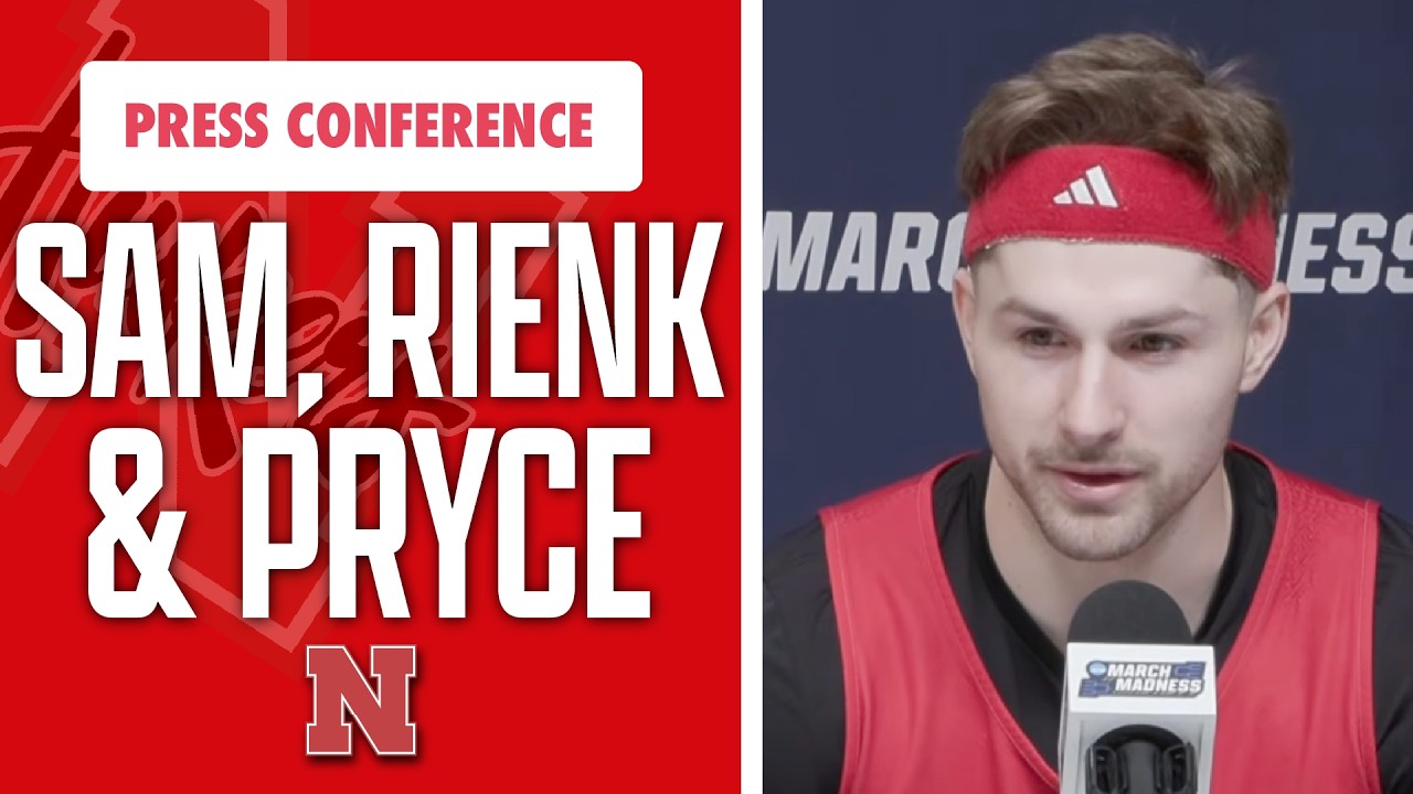 Nebraska players Rienk Mast, Pryce Sandfort & Sam Hoiberg preview their ...