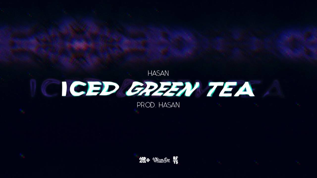 HASAN - ICED GREEN TEA [Interlude] (prod. HA$AN) - YouTube