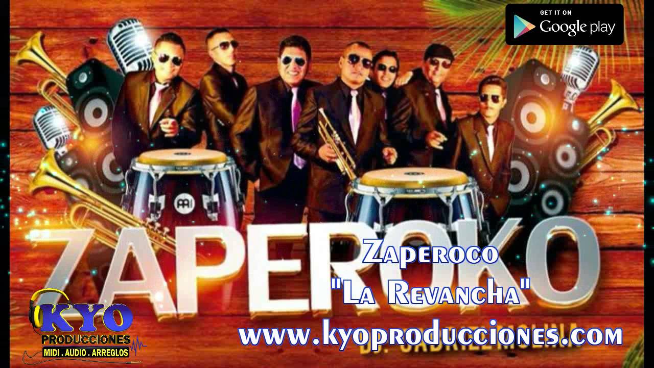 LA REVANCHA - ZAPEROKO LA RESISTENCIA SALSERA - YouTube