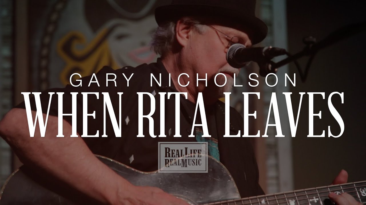 Gary Nicholson - When Rita Leaves - YouTube