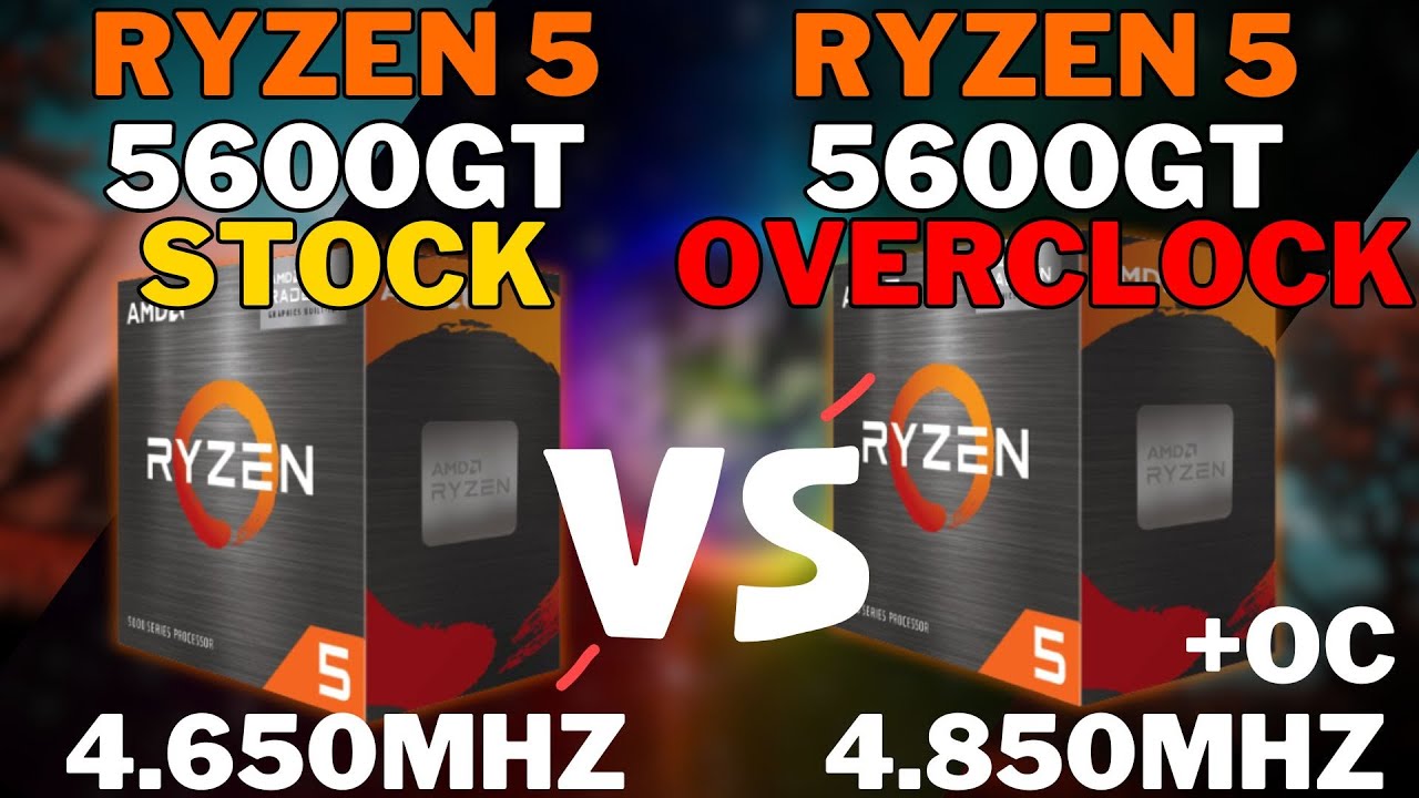 Ryzen 5 5600GT Stock vs Ryzen 5 5600GT overclock - YouTube