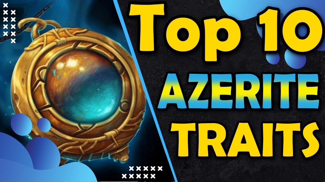 Top 10 Most Power Azerite Traits from WoWs History - YouTube